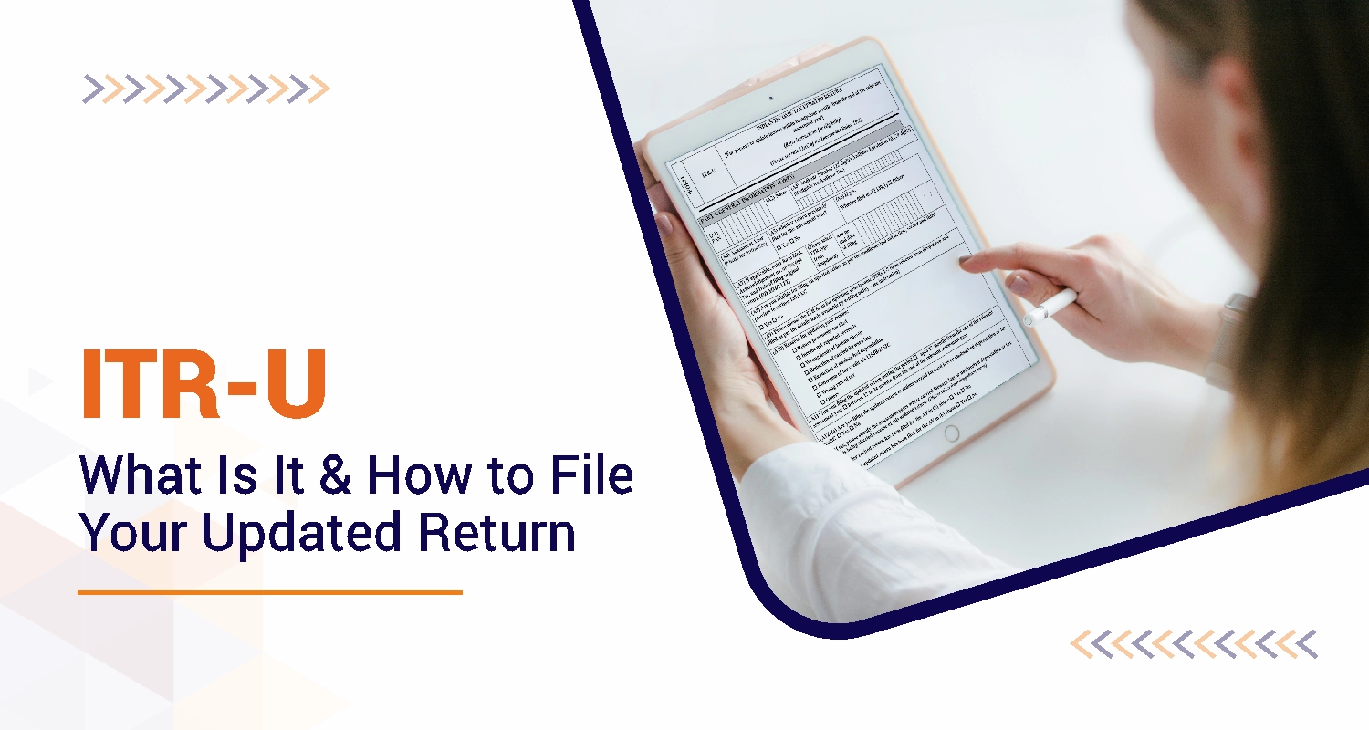 ITR-U Form: A Complete Guide to Filing Updated ITR | IIFL Finance
